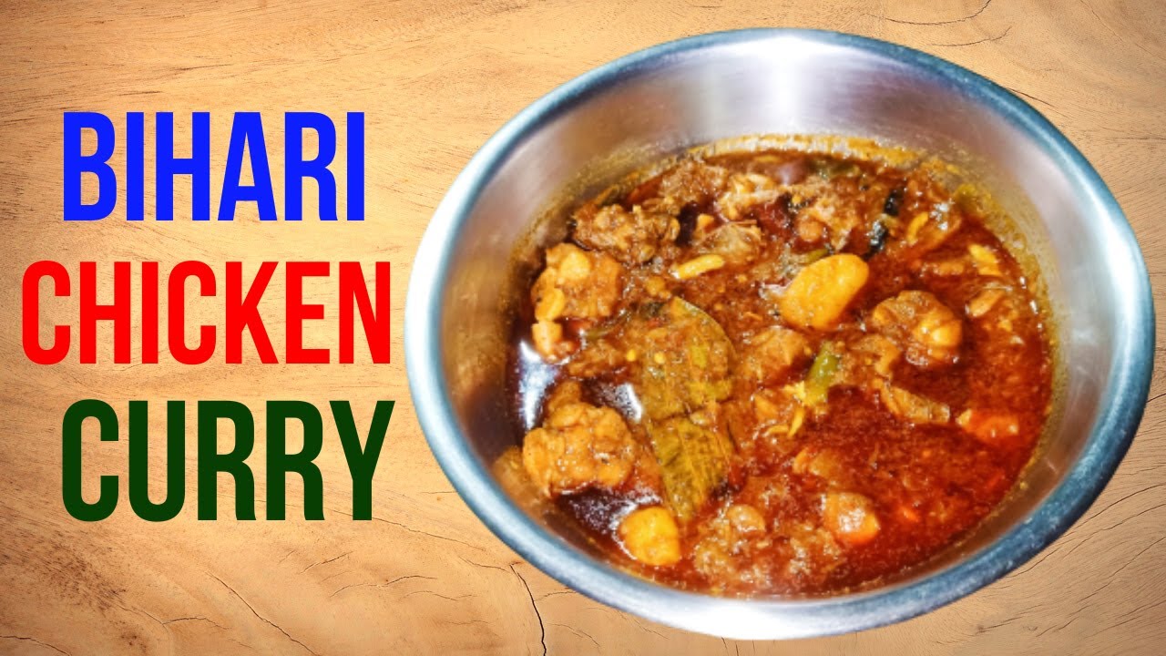 Bihari Chicken Recipe | Bihari Style Chicken Curry | Chicken Curry ...
