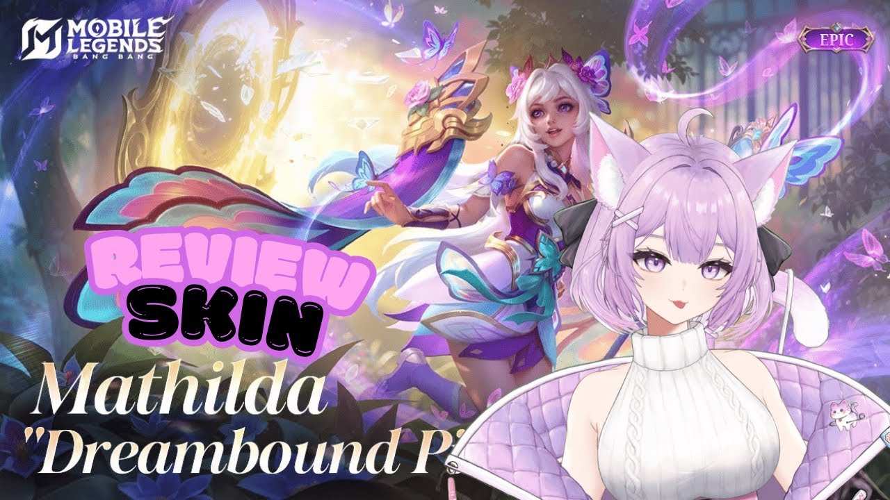 MLBB - REVIEW SKIN EPIC MATHILDA - YouTube