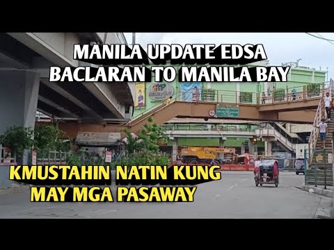 MANILA UPDATE EDSA BACLARAN TO MANILA BAY LAKARIN NATIN! Miz July - YouTube