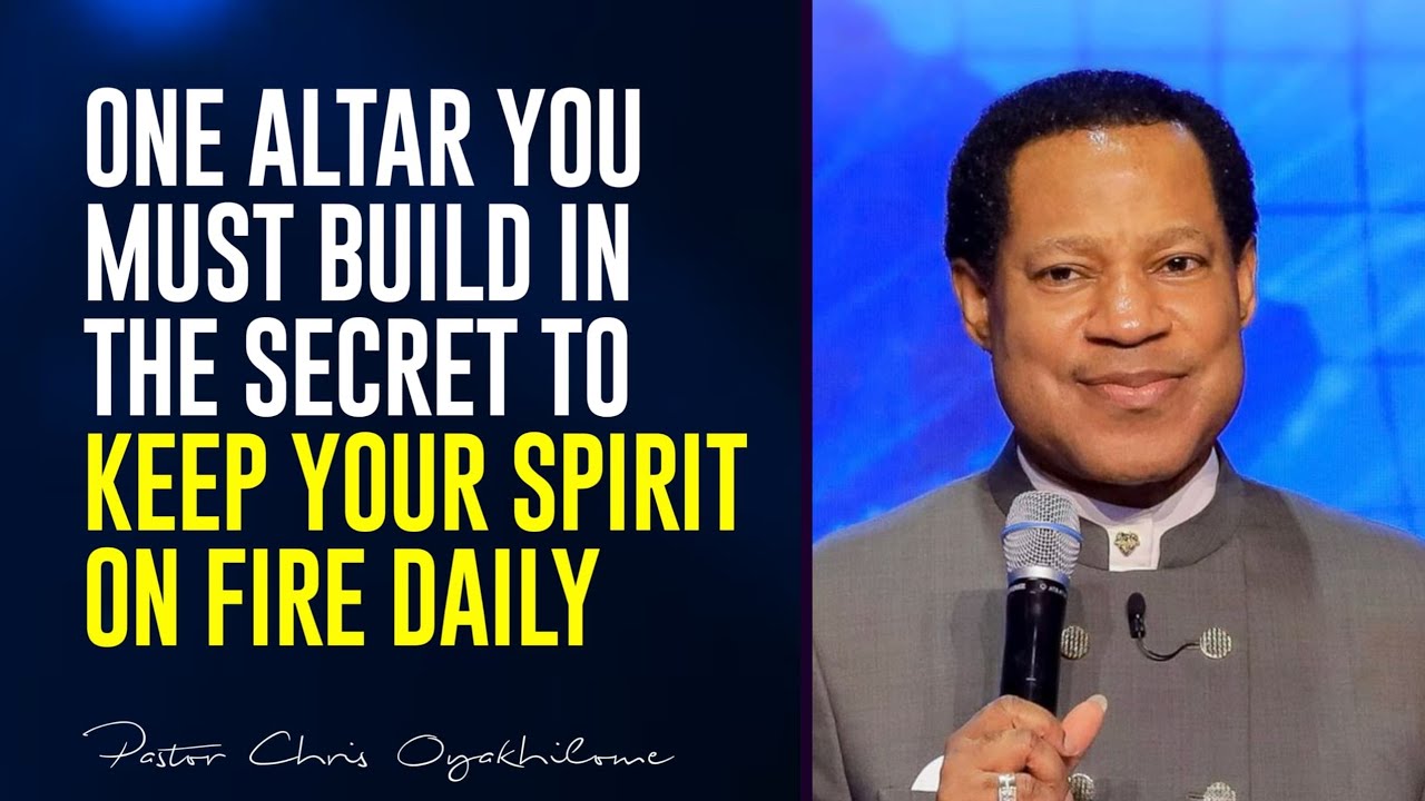 POWERFUL ALTERS THAT SETS YOU ON FIRE DAILY || PASTOR CHRIS OYAKHILOME ...