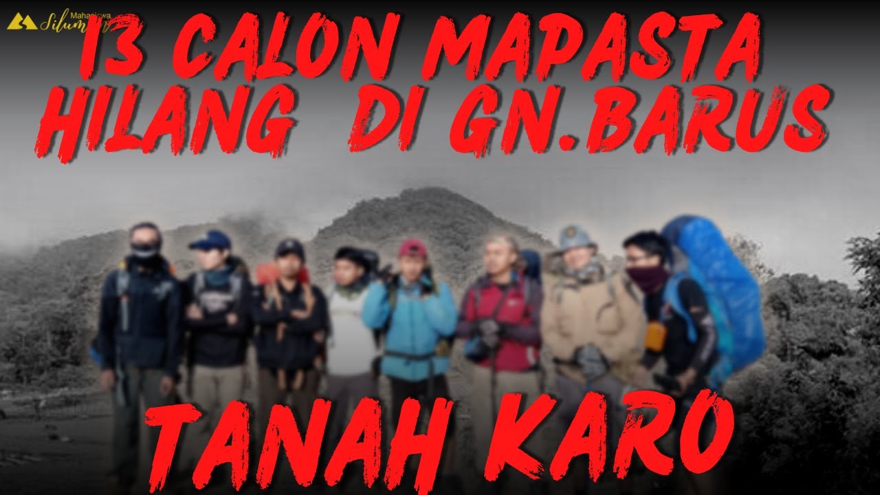 KISAH NYATA! Hilangnya 13 Pendaki di Gunung Barus Tanah Karo Tahun 2009 ...