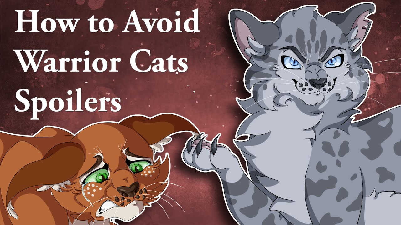 How To Avoid Warrior Cats Spoilers Youtube