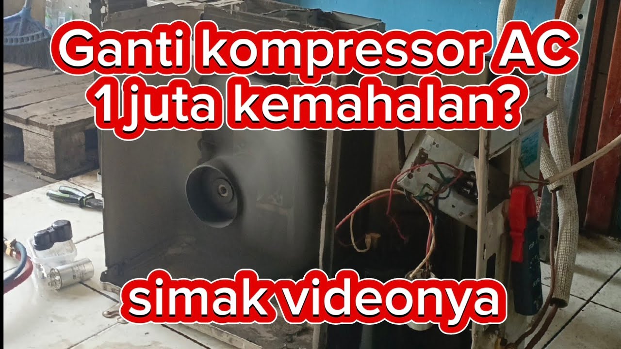 ganti kompressor ac 1 juta kemahalan? - YouTube