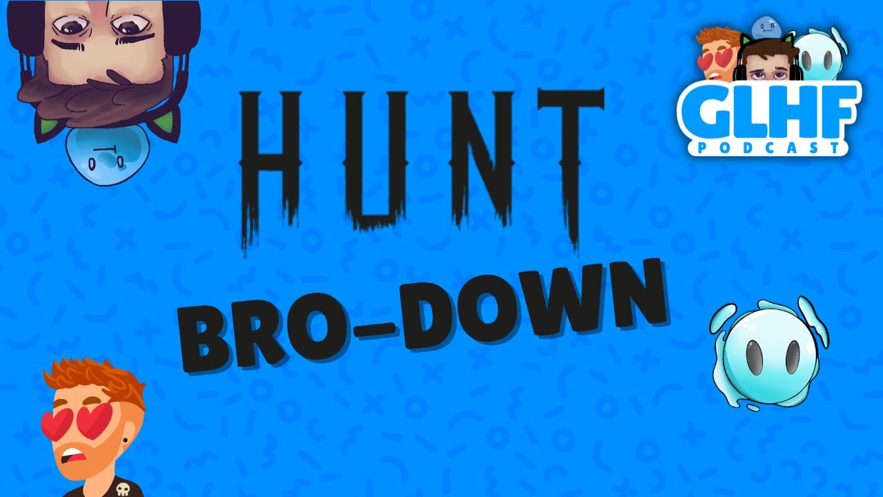 HUNT: BRO-DOWN - YouTube