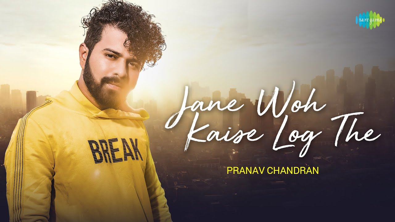 Jane Woh Kaise Log The | Pranav Chandran | Hemant Kumar | Roshan Bhat ...