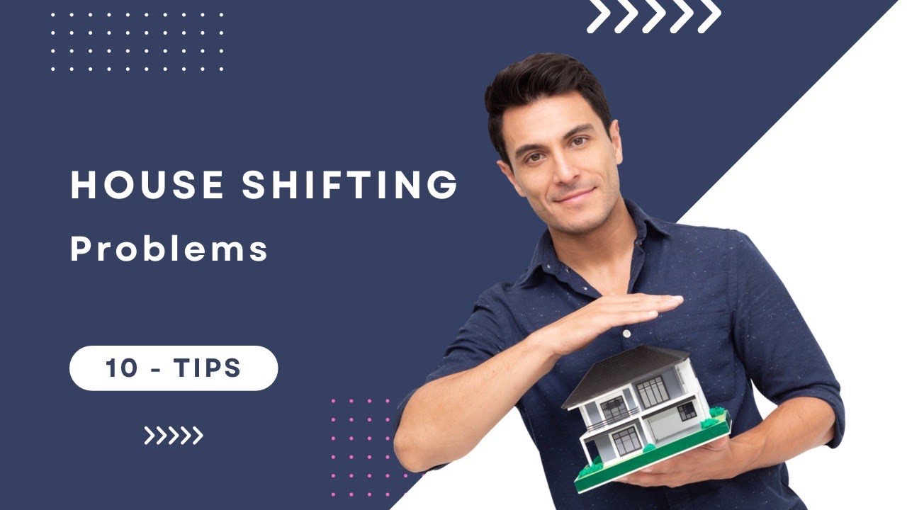 House Shifting Problems | my house is shifting what do i do | shifting ...