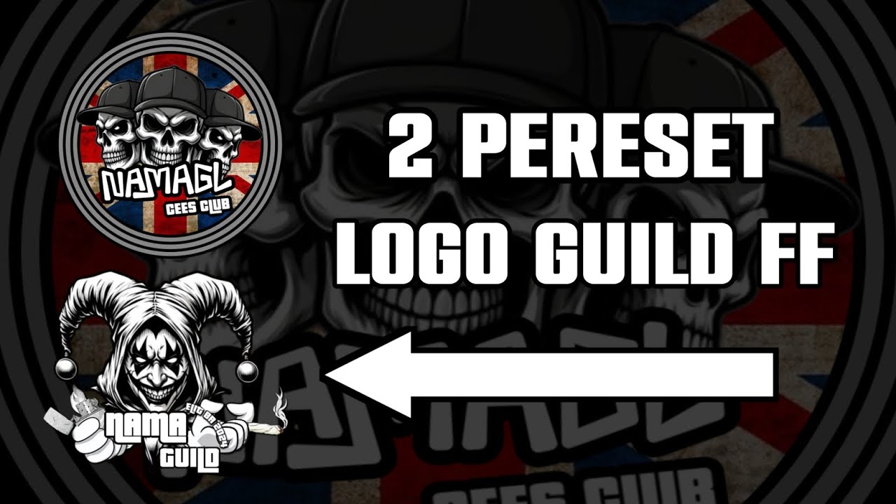 2 PERESET LOGO GUILD FF ELIT CS || 5 MB🎟 - YouTube