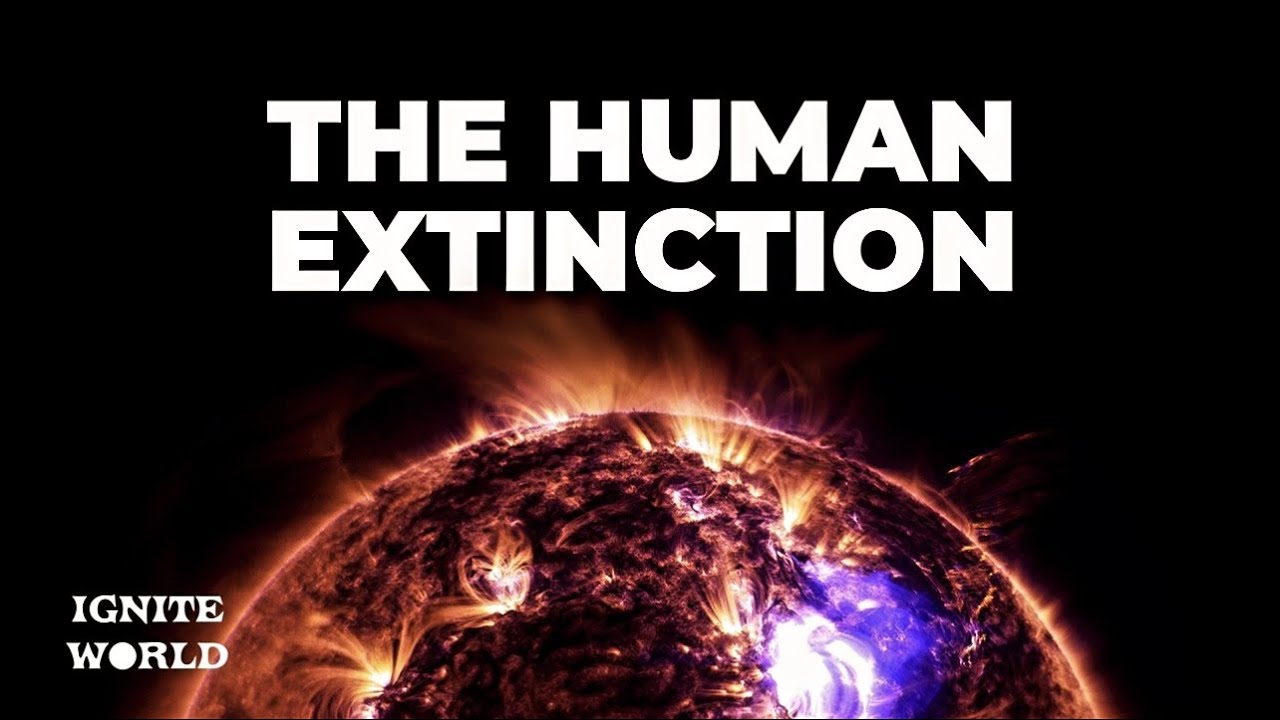 The Human Extinction: Climate Change - YouTube