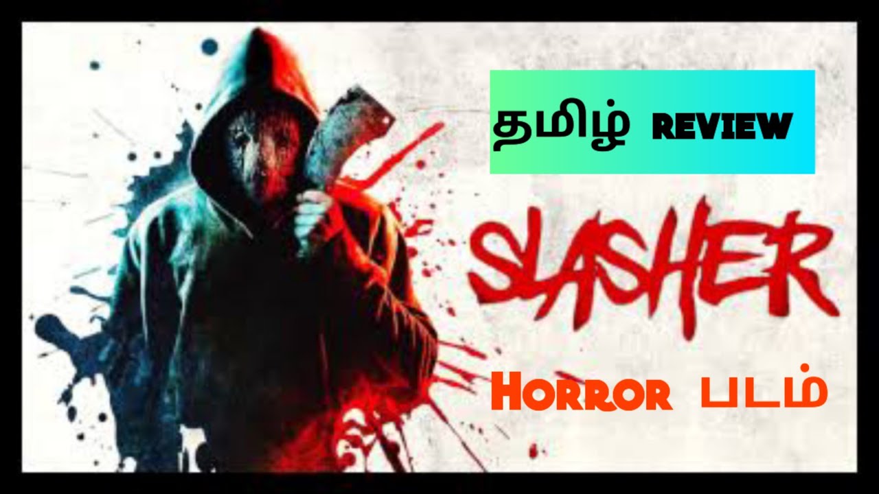 SLASHER (2023) Movie Review Tamil | SLASHER Tamil Trailer | Blisscinemas - YouTube
