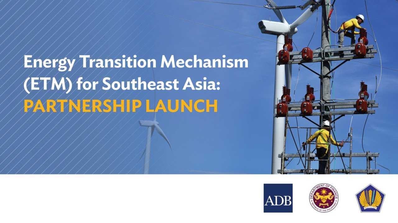 Building an Energy Transition Mechanism (ETM) for Southeast Asia ...