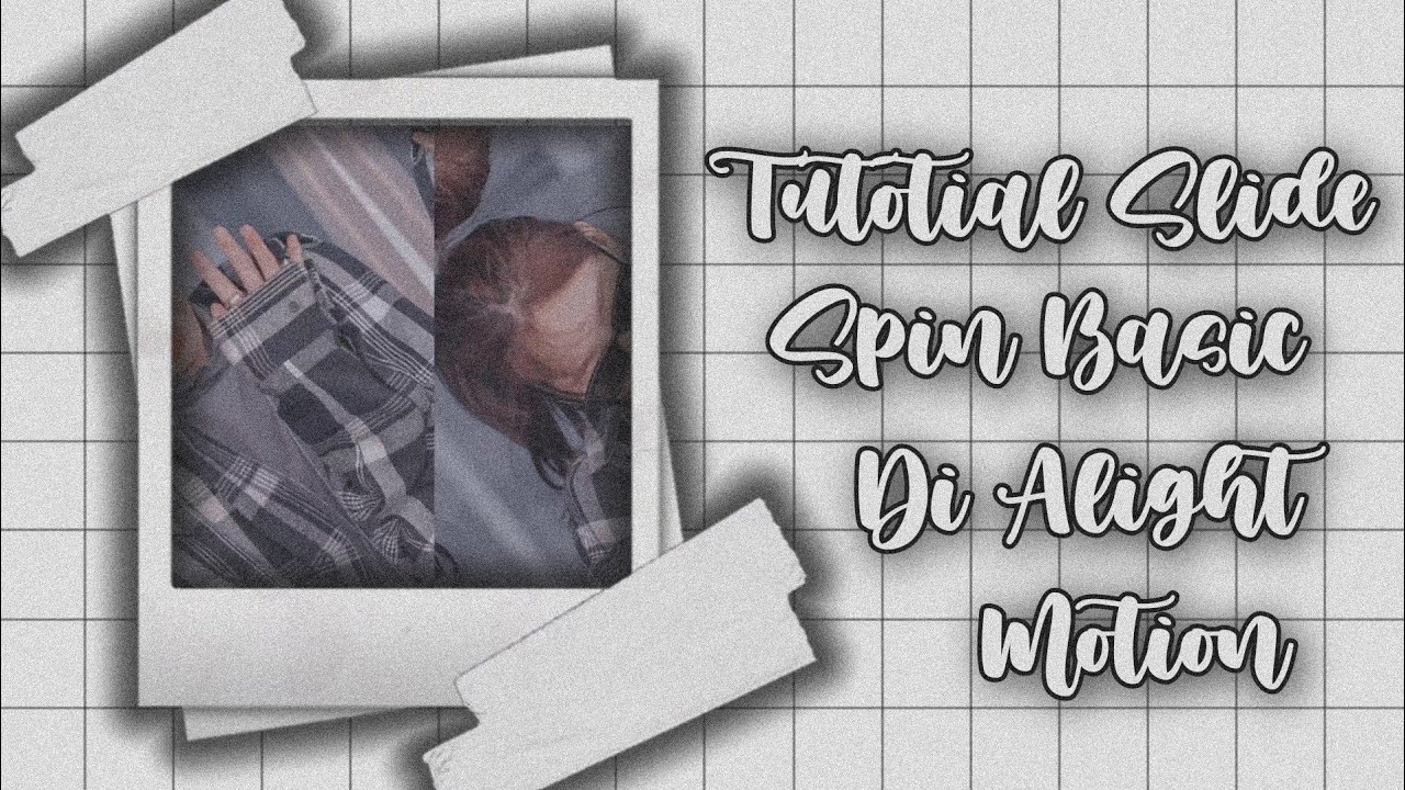 Tutorial Slide Spin Basic Di Alight Motion || Alya Official ️ - YouTube