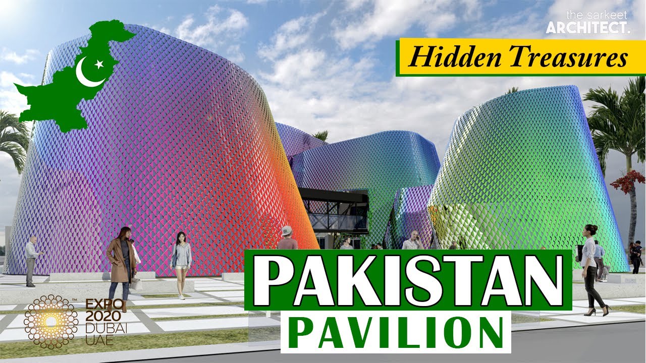 The Pakistan Pavilion | Expo2020 Dubai | Architecture | Culture # ...