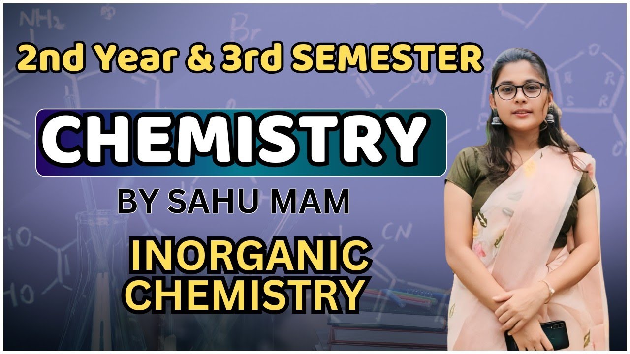 2nd YEAR & 3rd SEMESTER (CHEMISTRY) CLASS 2 BY SAHU MAM - YouTube