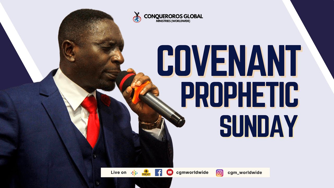 Covenant Prophetic Sunday II Conquerors Global Ministries Worldwide II ...