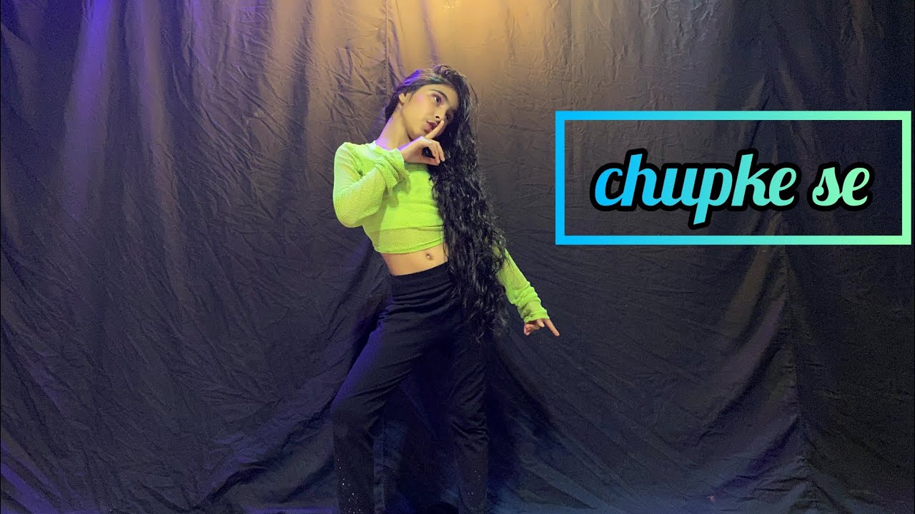 Chupke Se / Dance / Cover / Dancer Asmi / Choreography By Naina sen ...