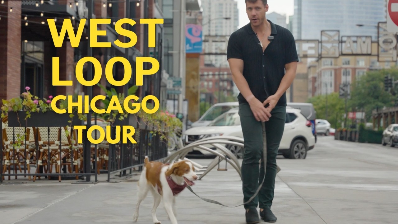 Why Move to West Loop? Chicago Neighborhood Walking Tour with Chicago ...