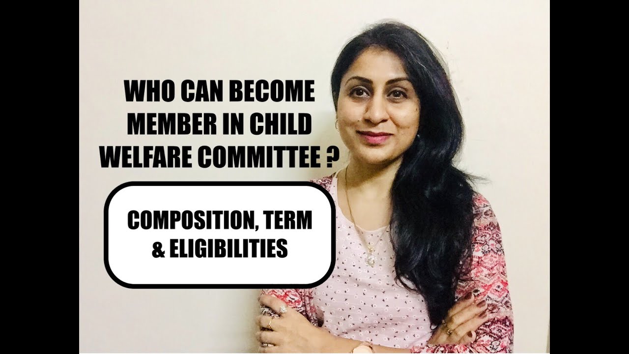 Qualifications / Eligibilities for Members or Chairperson in Child ...