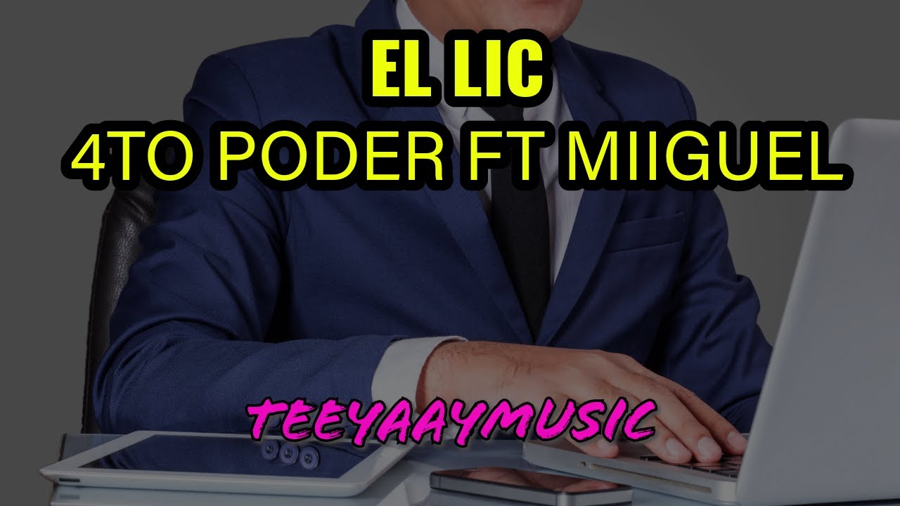 EL LIC - GRUPO 4TO PODER FT MIGUEL COMANDO - YouTube
