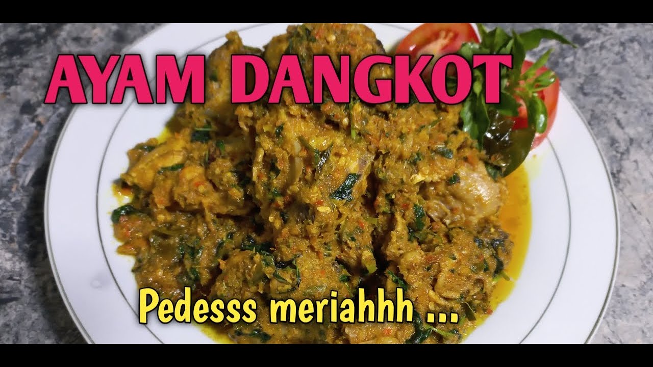 Resep Ayam Pedes Dangkot / Dangkot Ayam Khas Toraja Sulawesi Selatan ...