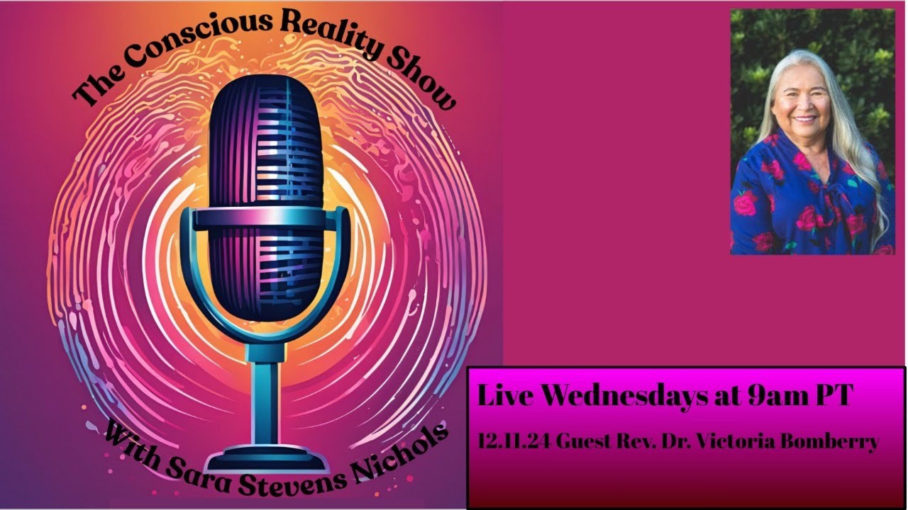 The Conscious Reality Show Episode #11 12.11.24 with Guest Rev. Dr ...