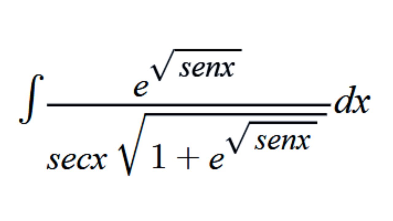 Integral de e^(sqrt(senx)/secx sqrt(1+e^(sqrt(senx))) dx - YouTube