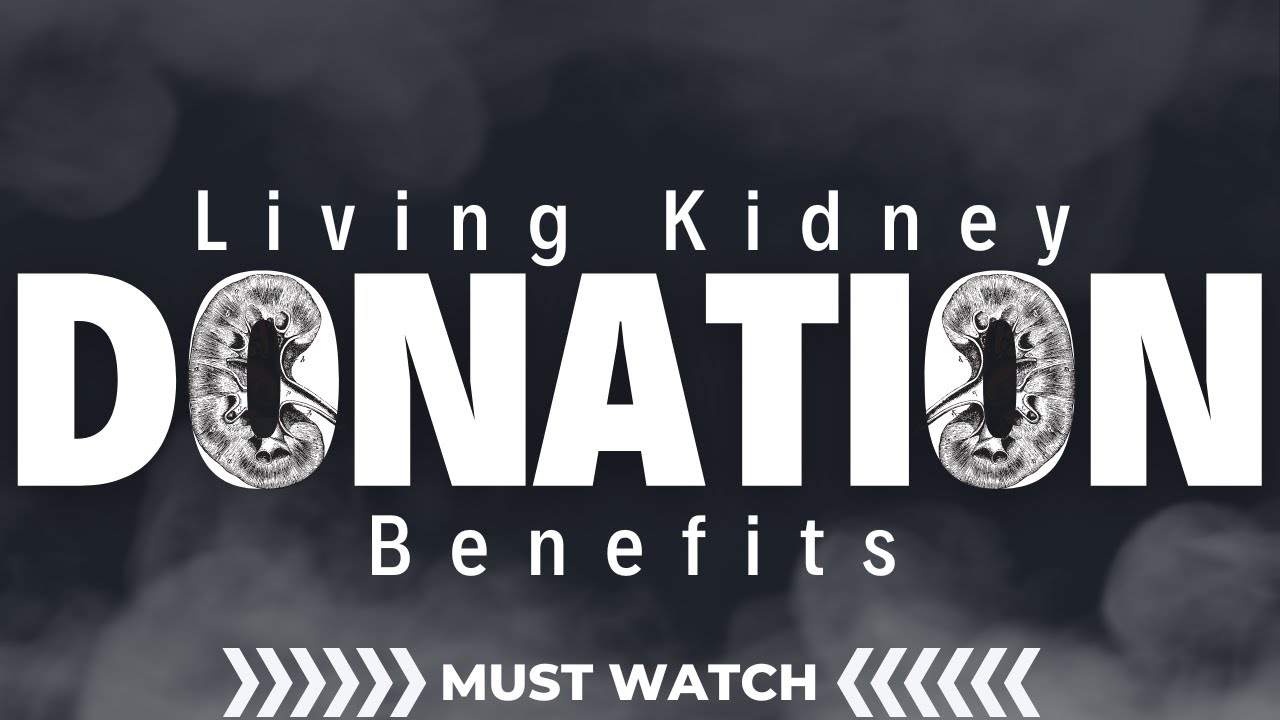 Life-Changing Benefits of Living Kidney Donation Unveiled🌟 - YouTube
