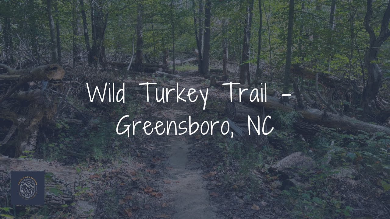 Wild Turkey Trail - Greensboro, NC - YouTube