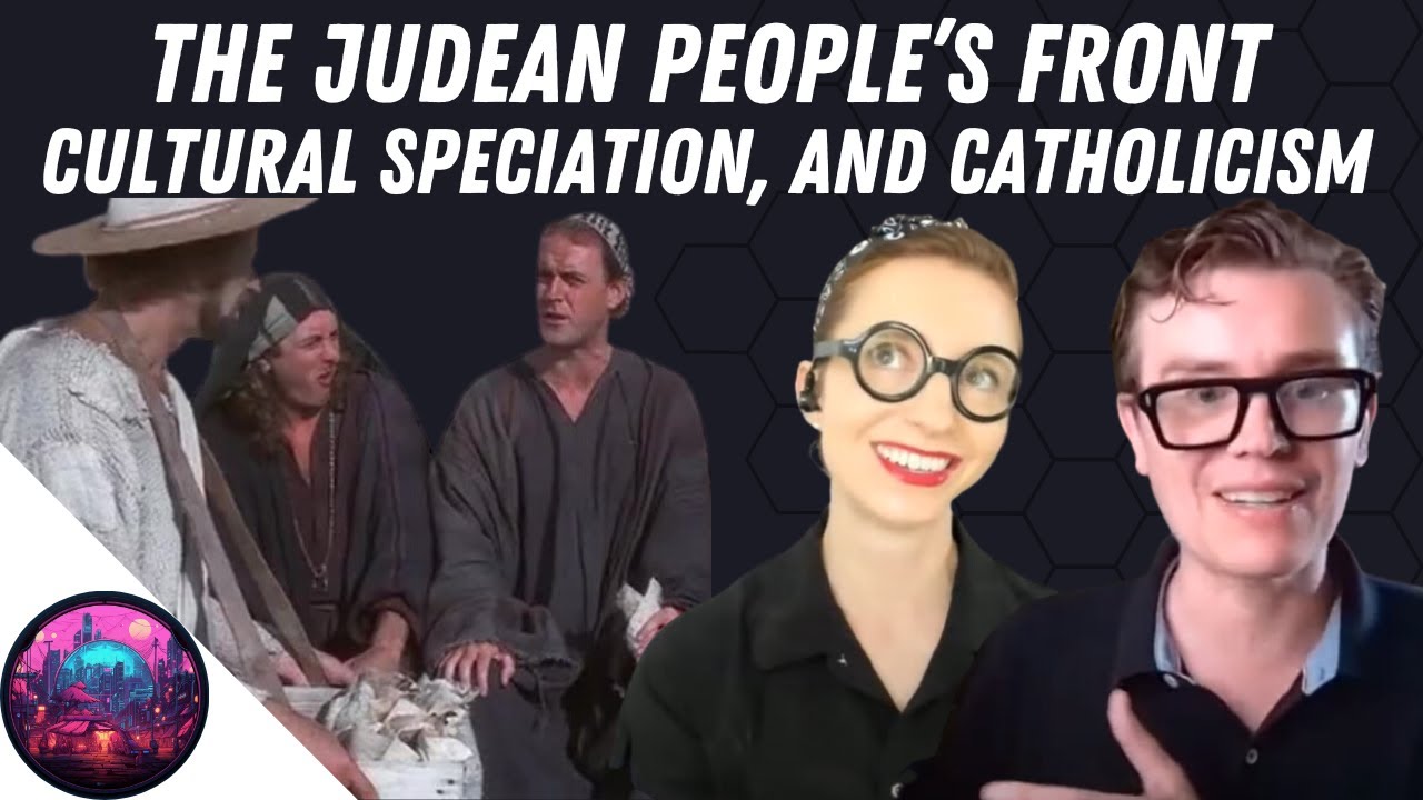 The People's Front of Judea, Cultural Speciation, and Catholicism - YouTube