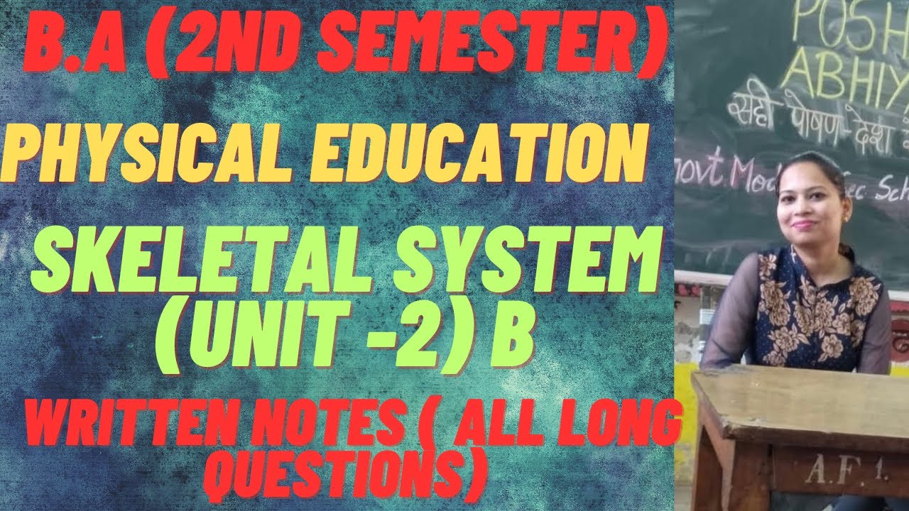 Physical education||B.A (2nd sem)|| written notes on skeletal system ...