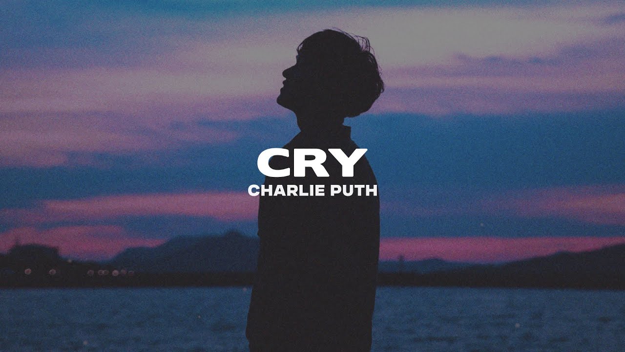 Charlie Puth - Cry (Lyrics) - YouTube