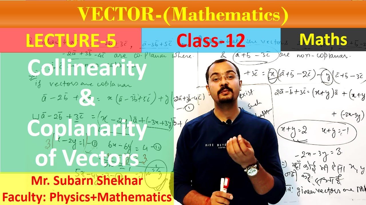 Collinearity & Coplanarity of Vectors||Vector Algebra||class12||Lecture ...