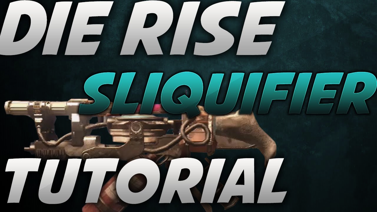 How to build the "Sliquifier" in Die Rise (Sliquifier Gun Gameplay ...