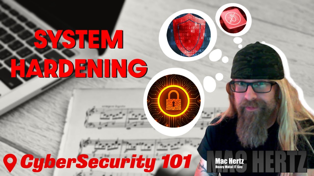 CyberSecurity 101: System Hardening - YouTube