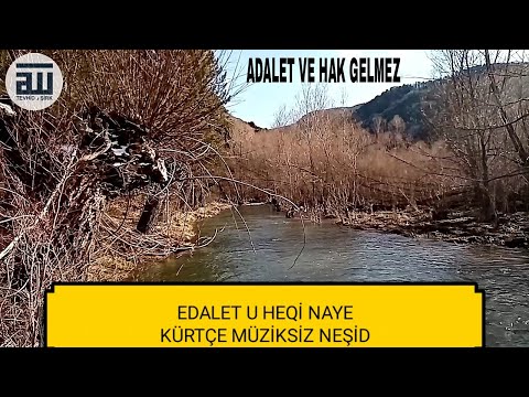 EDALET U HEQİ NAYE [Kürtçe Müziksiz Neşid] [Türkçe Altyazılı]