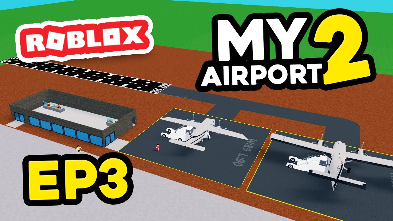 EXPANDING My AIRPORT with NEW GATES in Roblox My Airport 2 - #3 - YouTube