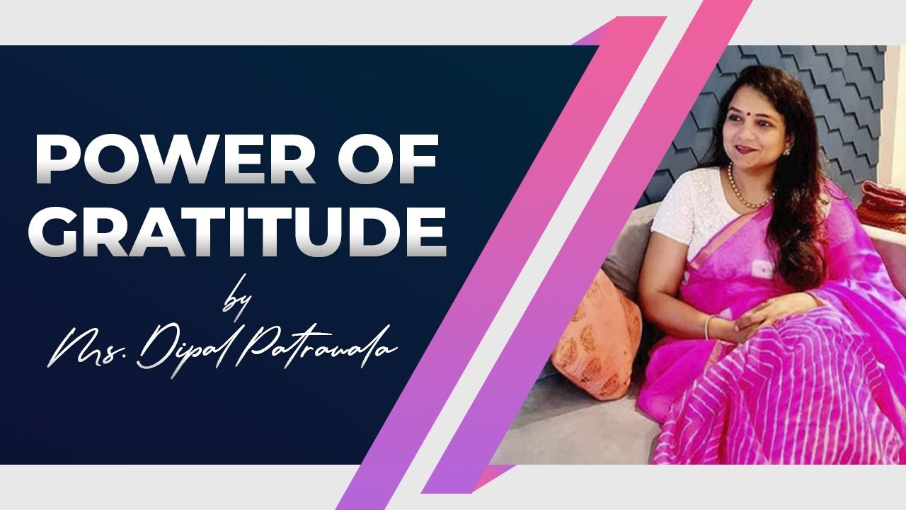 Power of Gratitude | Dipal Patrawala - YouTube
