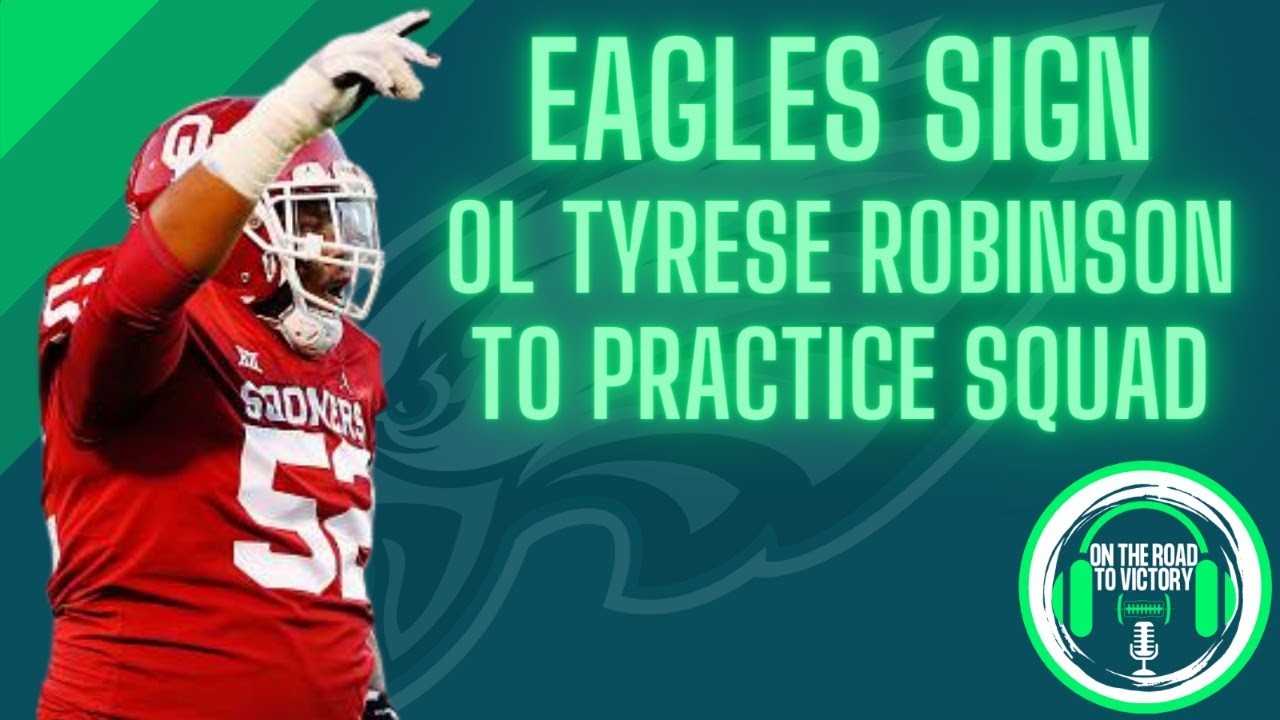 Eagles Sign OL Tyrese Robinson to Practice Squad | Philadelphia Eagles ...