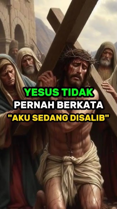 YESUS TIDAK PERNAH BERKATA "AKU SEDANG DISALIB" #shortsfeed #kutipankristen @tanyailmuindonesia ...