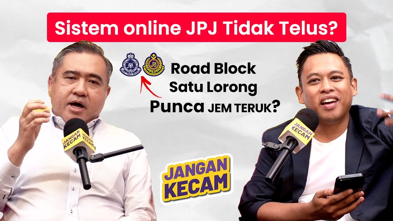 Sekatan POLIS & JPJ Punca Jem Teruk? | YB Anthony Loke bersama Nazz ...