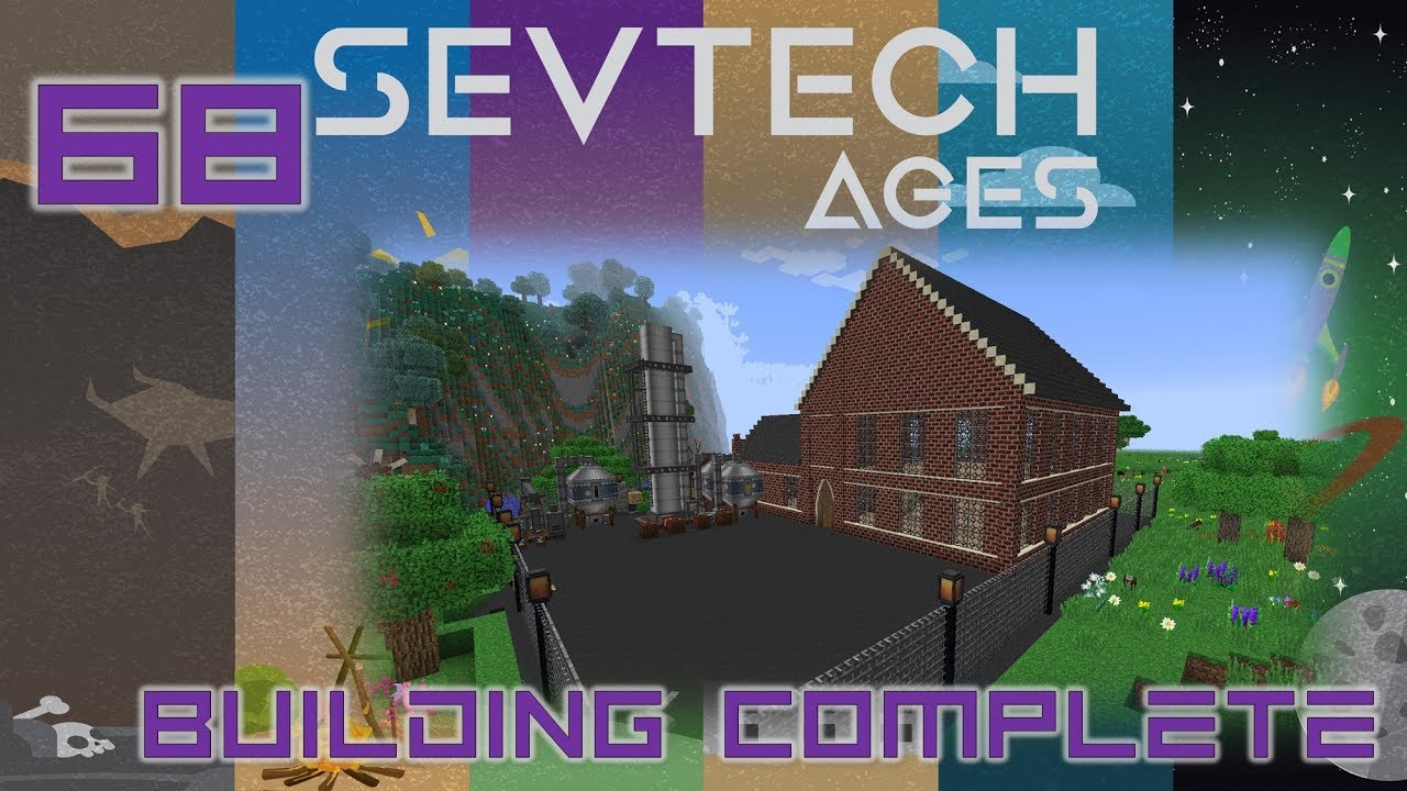 SevTech Ages - 68 - Building Complete - YouTube