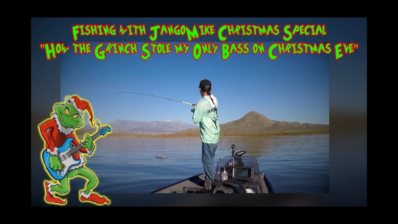 Christmas Eve 2022 Bass Fishing Lake Perris | How the Grinch Stole my ...