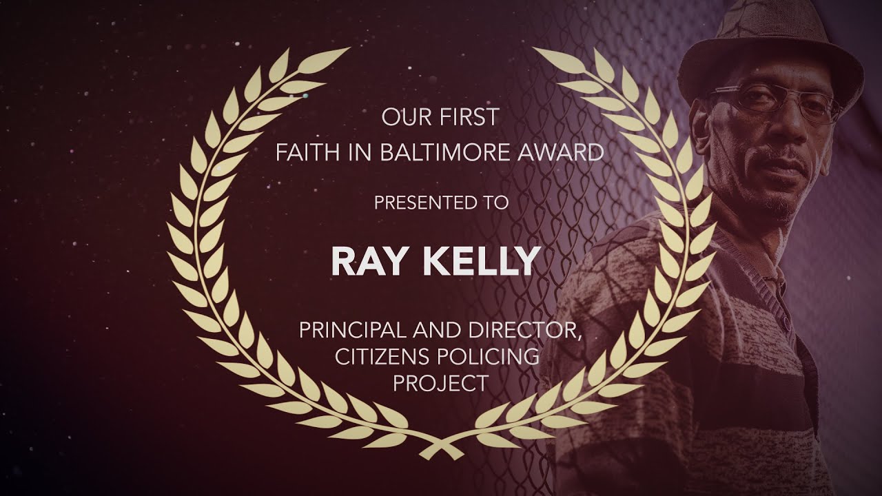 Ray Kelly – Recipient of 2020 Faith in Baltimore Award - YouTube