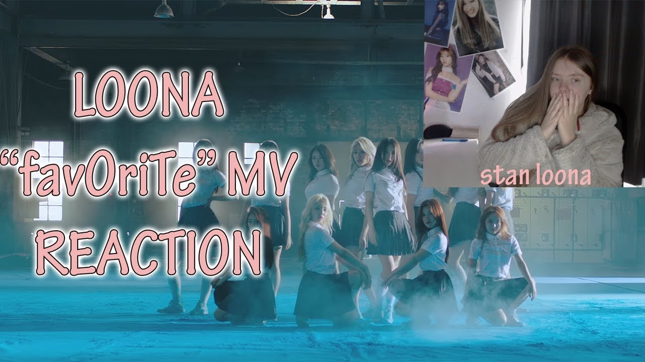 LOONA (이달의 소녀) favOriTe MV REACTION - YouTube