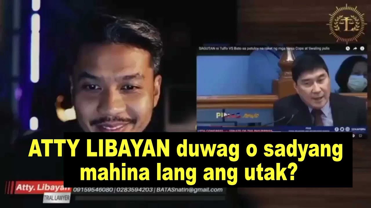 Atty Libayan duwag ka ba talaga o sadyang mahina lang ang utak mo ...