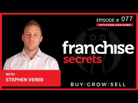 How to Scale a Franchise and Mastermind Networking with Stephen Vereb ...