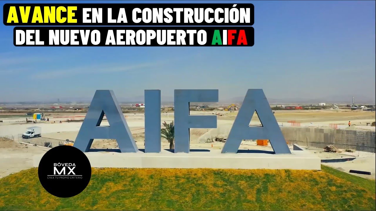 📢 AVANCE en la Construcción del Nuevo Aeropuerto AIFA | 8 NOV 2021 ...