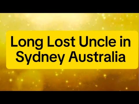 Long lost uncle found in Australia (You can support my work by NOT ...