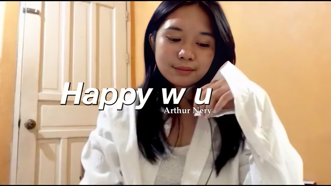 Happy w u - Arthur Nery (cover) - YouTube