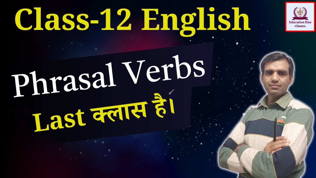 RBSE Class 12 English Expert Reveals Phrasal Verbs Secrets in 2 Hours ...