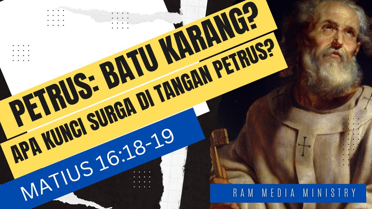 Petrus Bukan "BATU KARANG" Dalam MATIUS 16:18-19 - YouTube